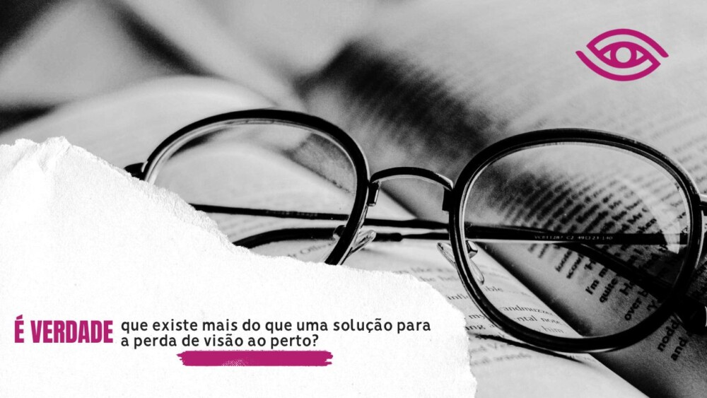 É verdade que existe mais do que uma solução para a perda de visão ao ...